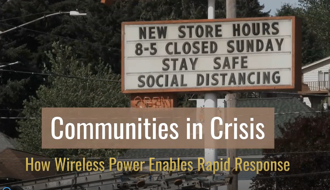 Communities in Crisis: How Wireless Power Enables Rapid Response